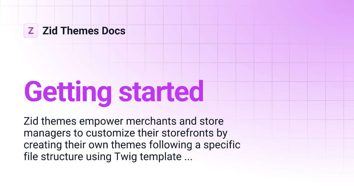 Getting started | Zid Themes Docs