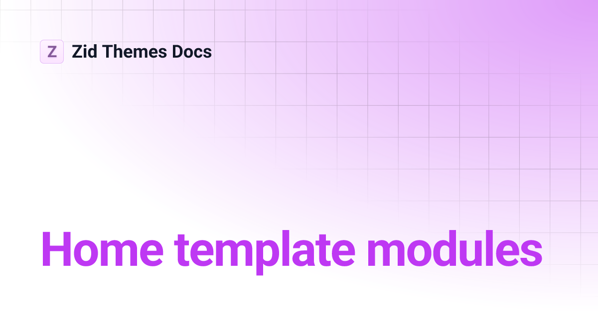Home template modules | Zid Themes Docs